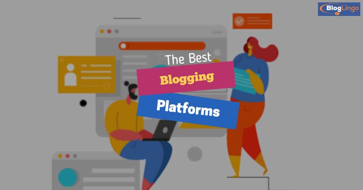 15 Best Blogging Platforms For Beginners And Small Businesses