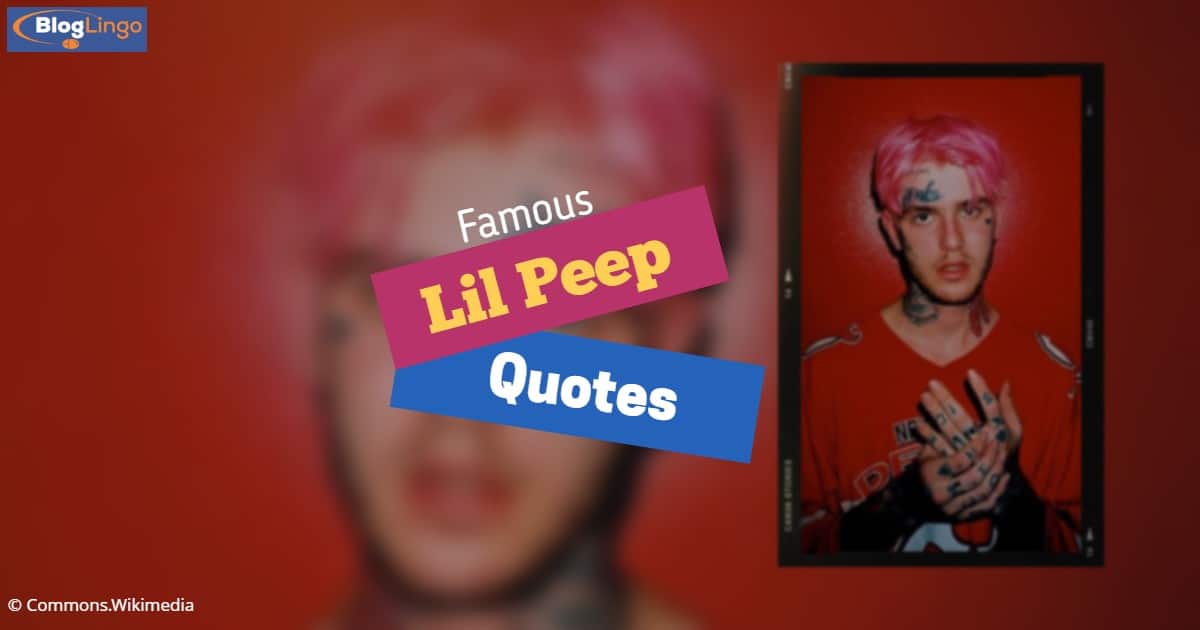 75 Lil Peep Quotes About Love, School And Drugs That Are Deep