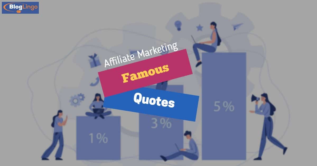 80 Best Affiliate Marketing Quotes From Digital Marketing Experts