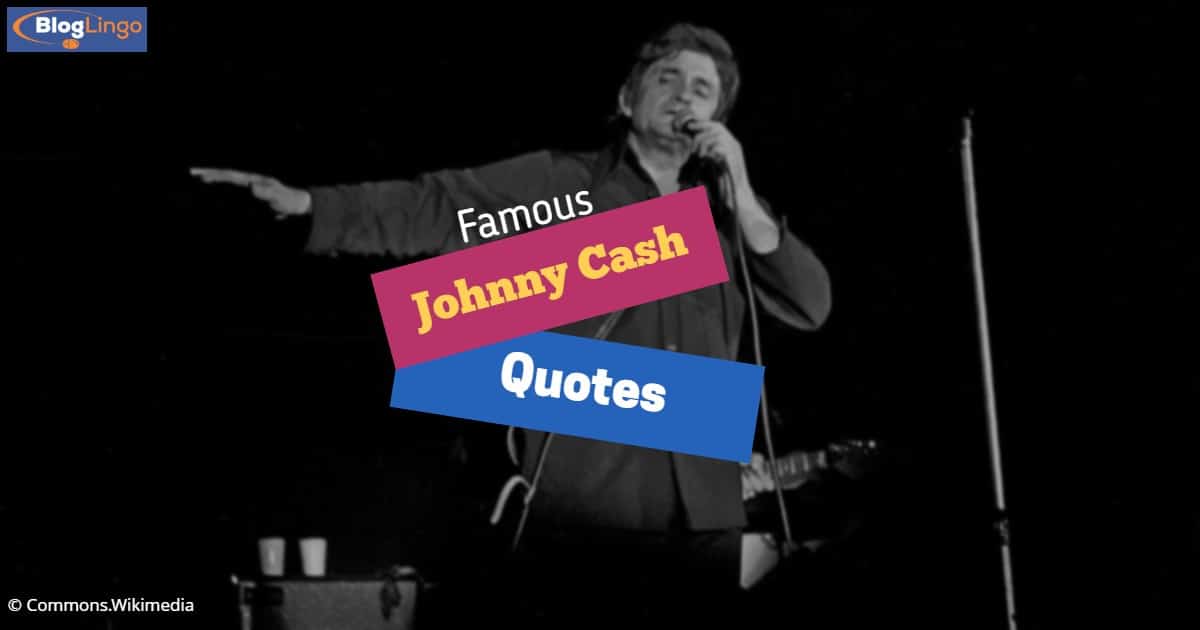 55 Johnny Cash Quotes From Songs About Life, Music, And Love